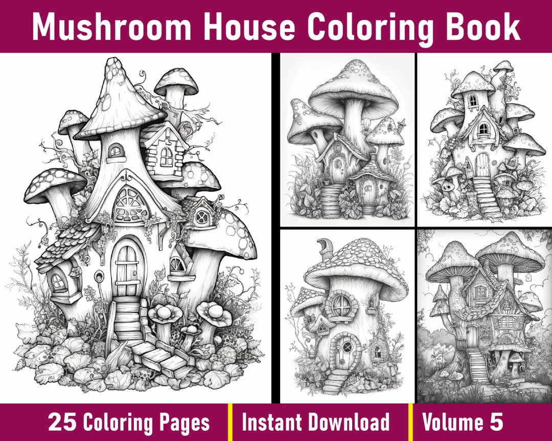 Mushroom House Coloring Pages Volume 5 | Magical Mushroom Coloring Book ...