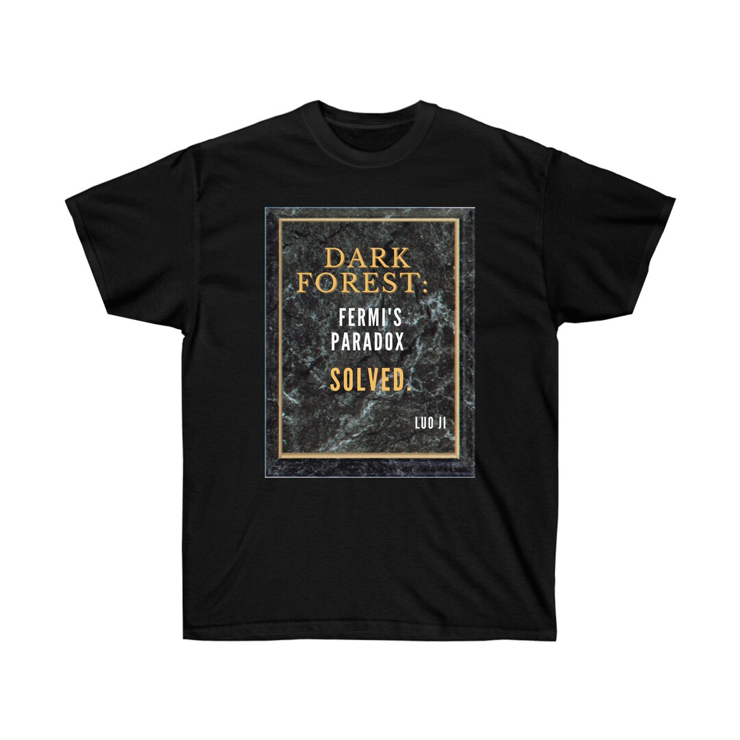 Three-body Problem Dark Forest is the Answer - Unisex Ultra Cotton Tee ...