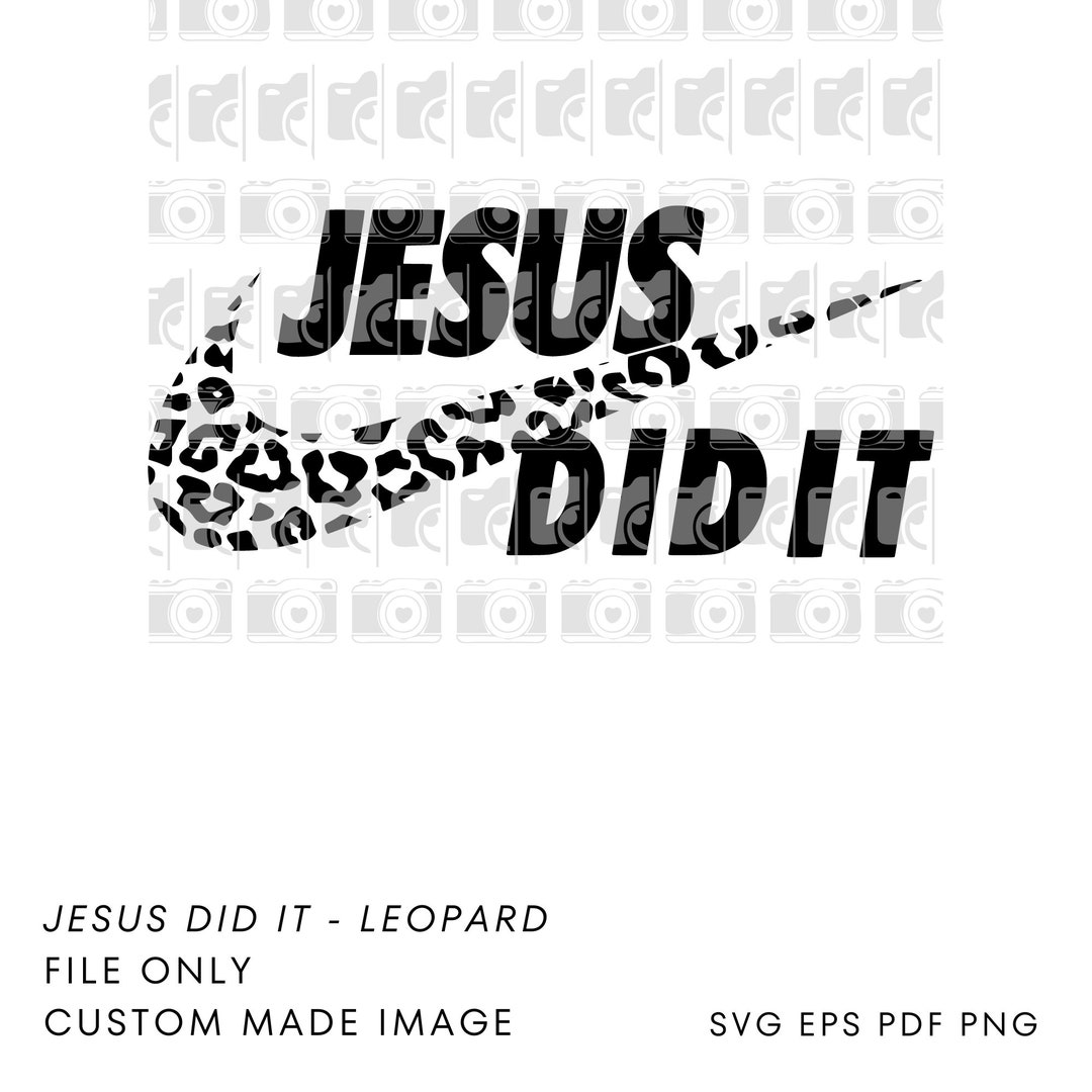 Jesus Did It Leopard Print Swoosh SVG EPS Pdf Png Files Cricut Files ...