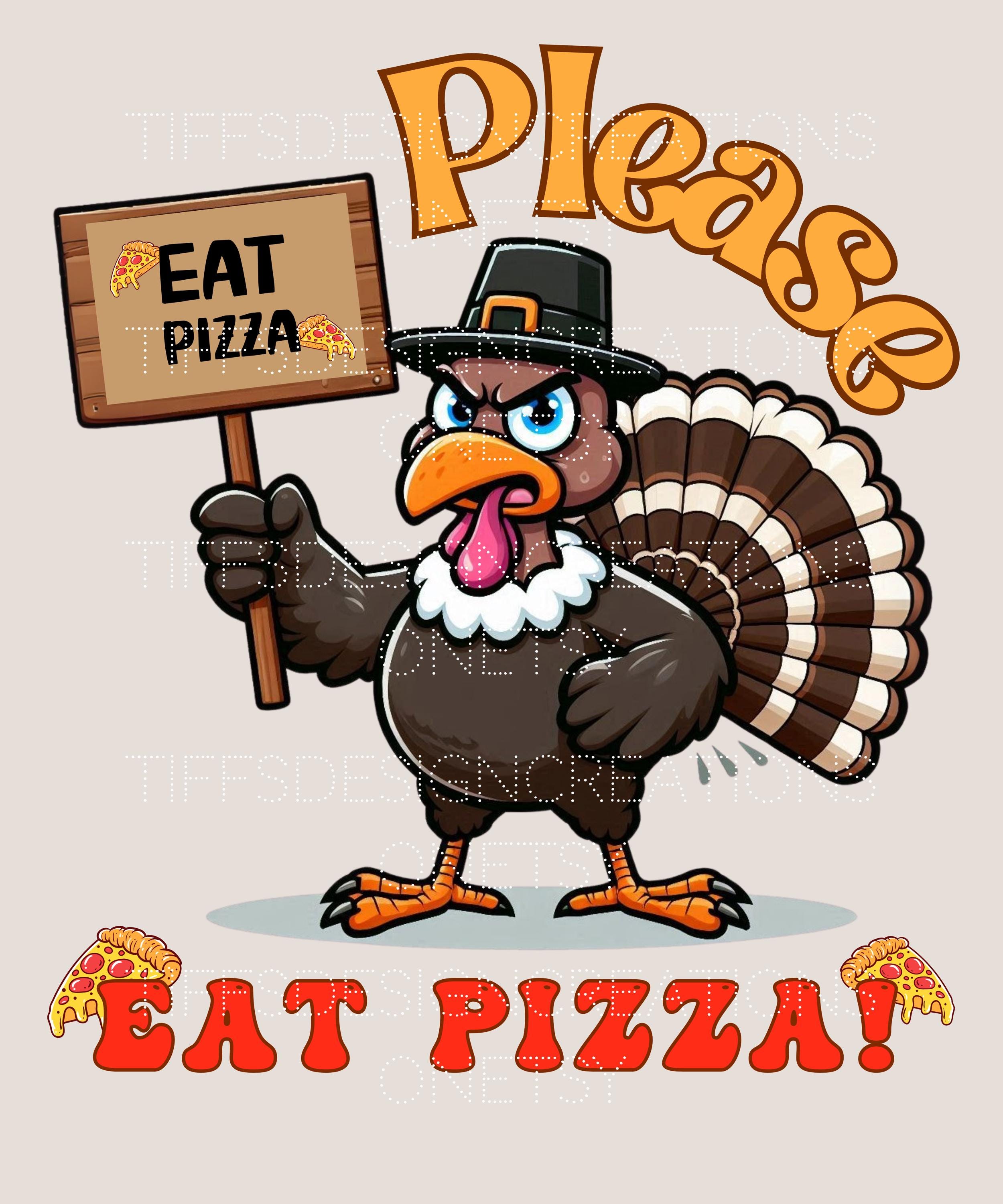 Thanksgiving Please Eat Pizza Turkey Transparent Background Digital ...