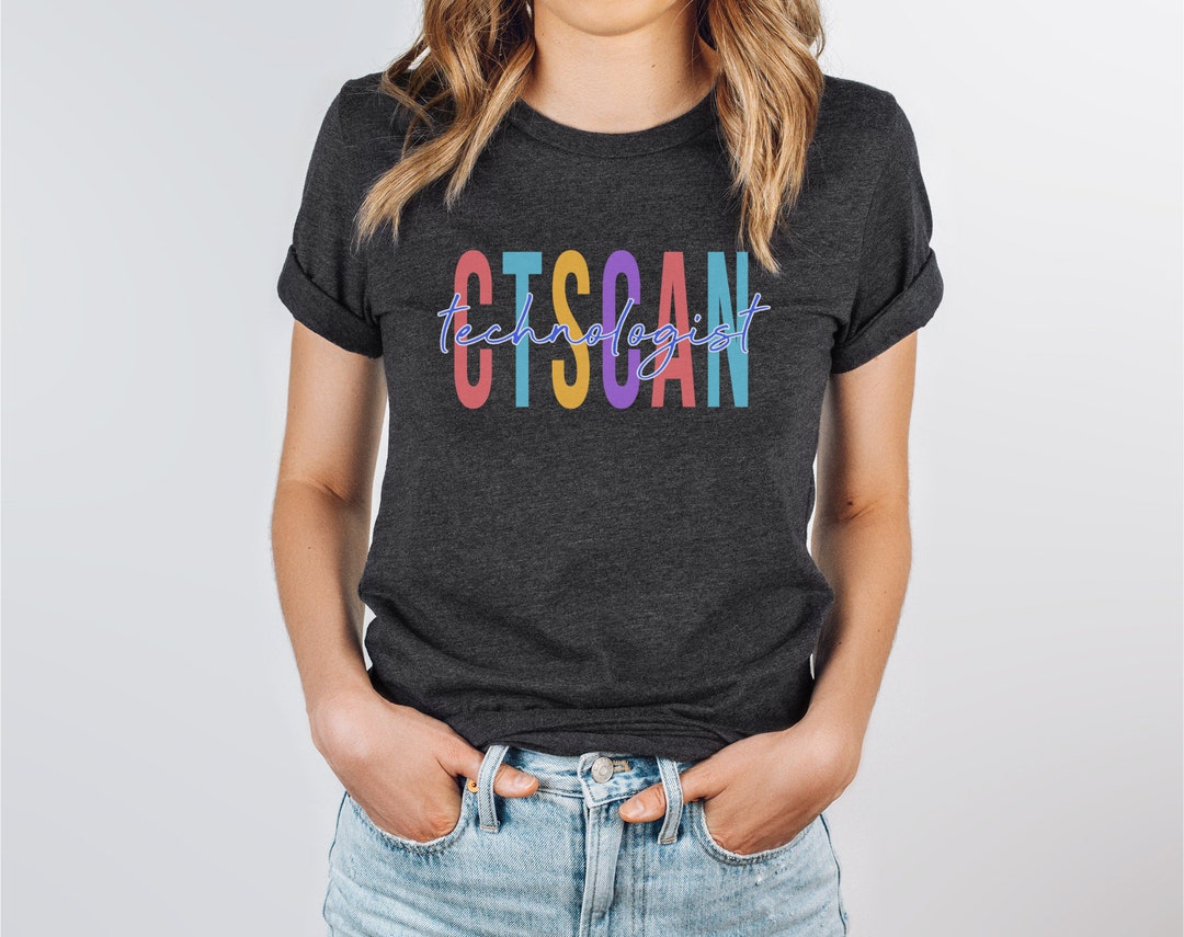 CT Scan Technologist, CT Scan Tech, CT Scan Tech Shirt, Lab ...