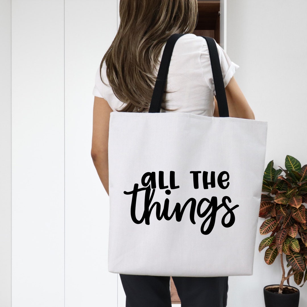 All the Things Tote Bag, All the Things Gifts, All the Things Saying ...