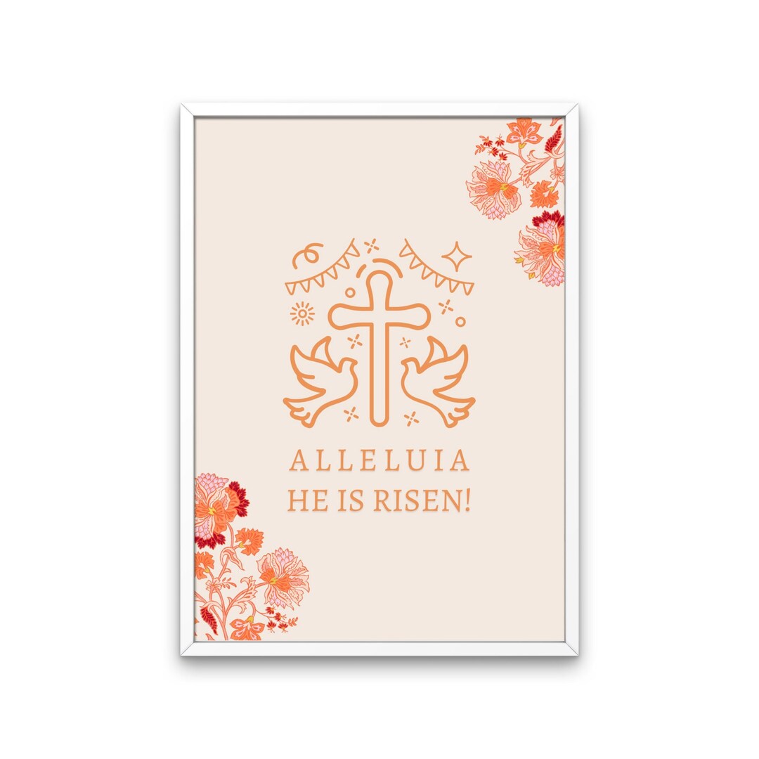 Alleluia He is Risen! Bible Verse Christian Printable Wall Art Modern ...
