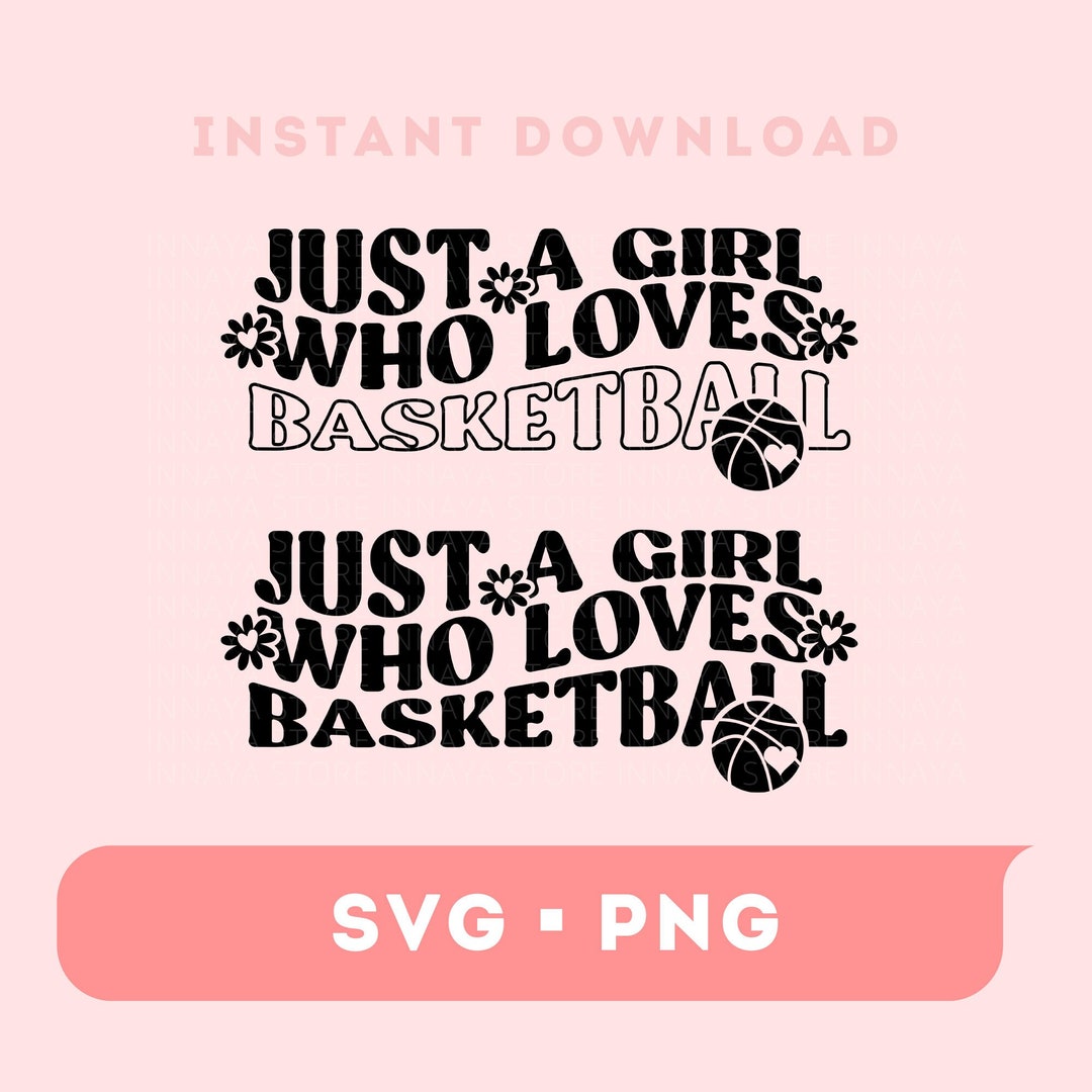 Just A Girl Who Loves Basketball SVG Basketball SVG - Etsy