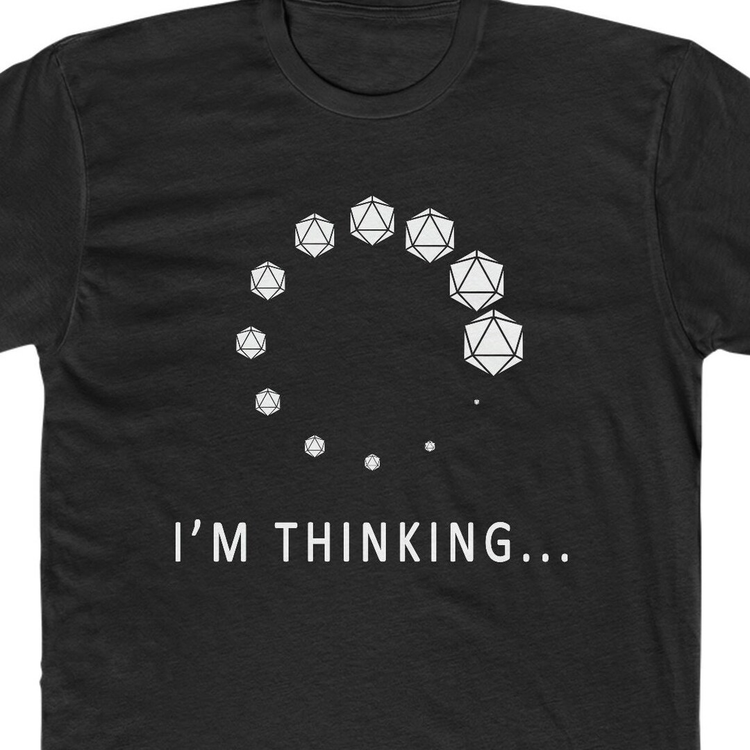 I'm Thinking TTRPG D&D T-shirt DND Gift Druid Gift Dnd Dice - Etsy