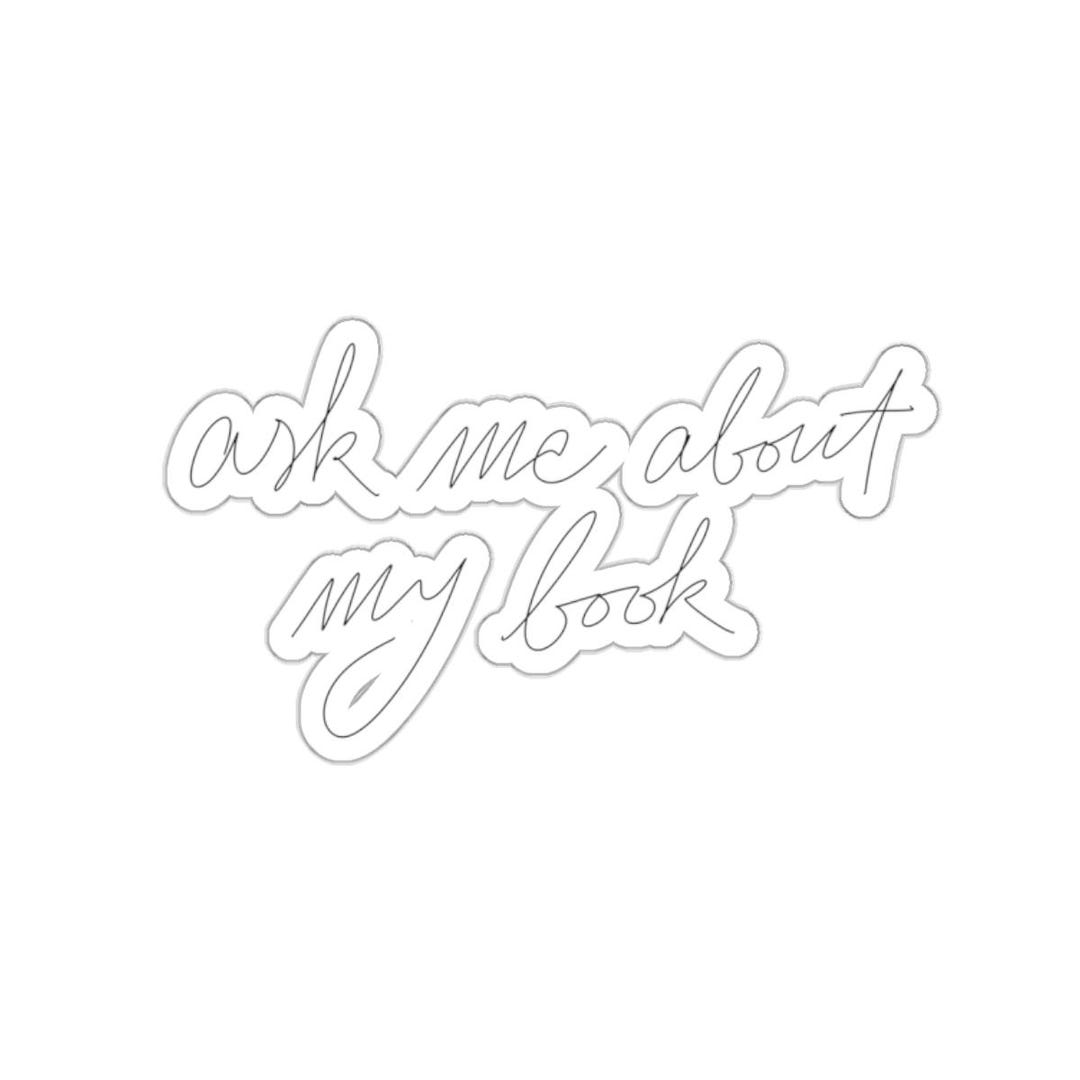 Sticker: Ask Me About My Book. Kiss-cut Stickers - Etsy