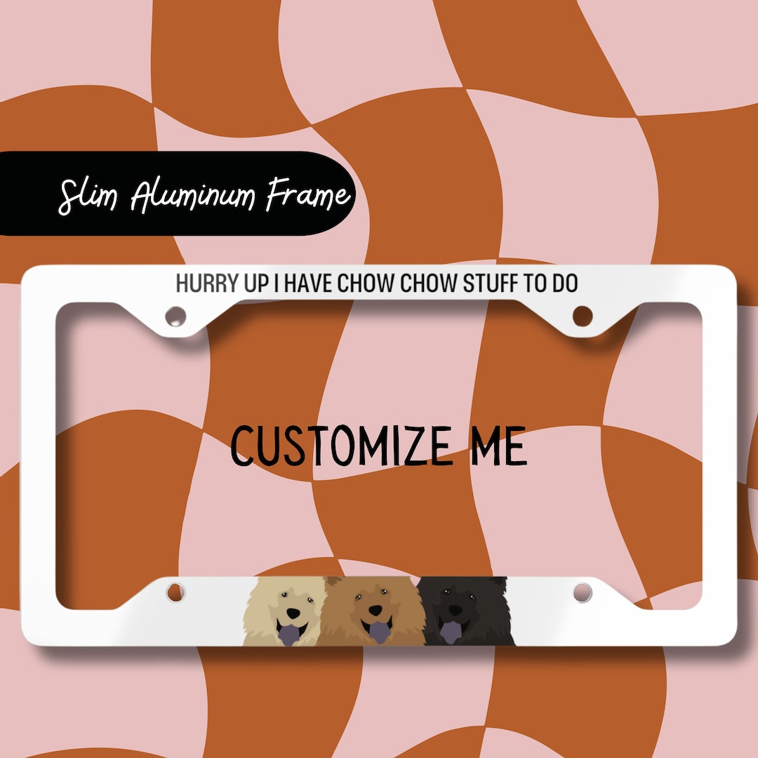 Chow Chow License Plate Frame, Chow Chow Mama, Chow Chow Gifts, Dog ...