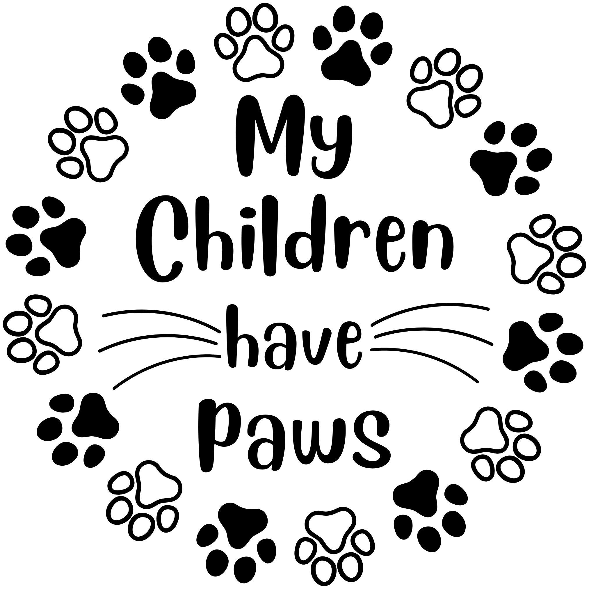 My Children Have Paws SVG & PNG Digital Download - Etsy