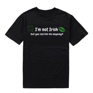 I’m Not Irish but You Can Kiss Me Anyways | SVG & PNG Digital Download ...