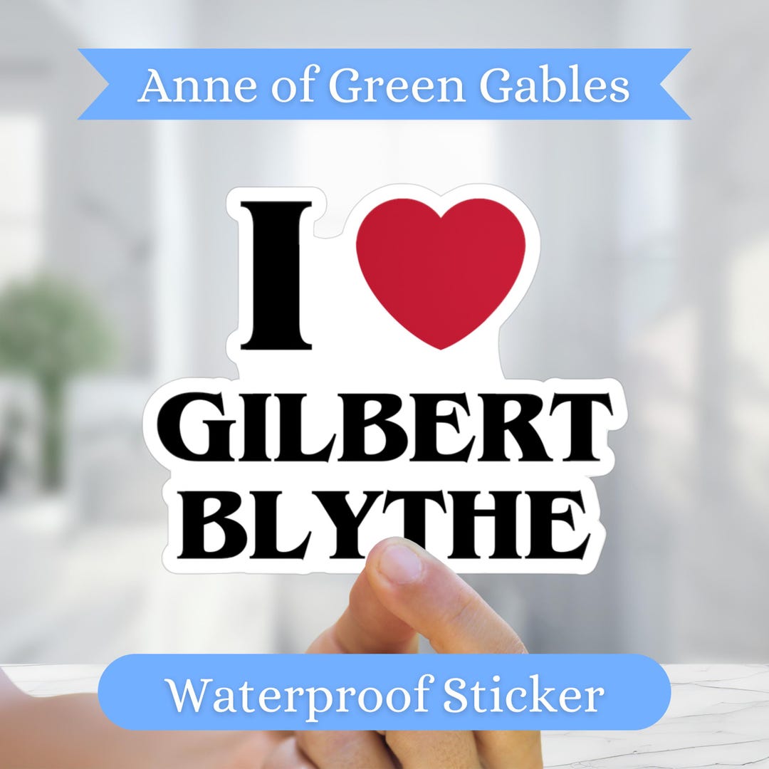I Heart Gilbert Blythe Sticker, Anne of Green Gables Merch, Waterproof ...