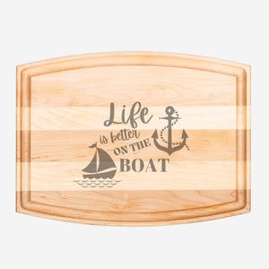 Life is Better on the Boat Arched Wood Cutting Board With Groove - 12 ...