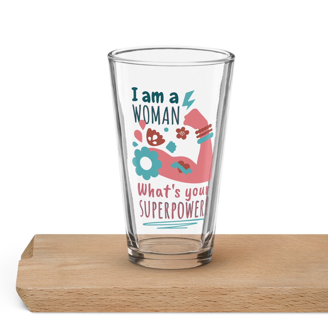 Strong Woman Glass, Super Power, Woman Pint Glass, Best Glass, Shaker ...