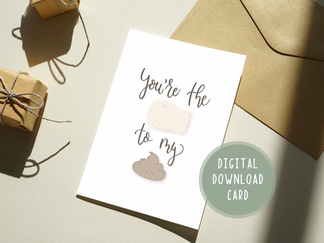 Toilet Paper and Poop Printable Card, Funny Perfect Match Card, Better ...