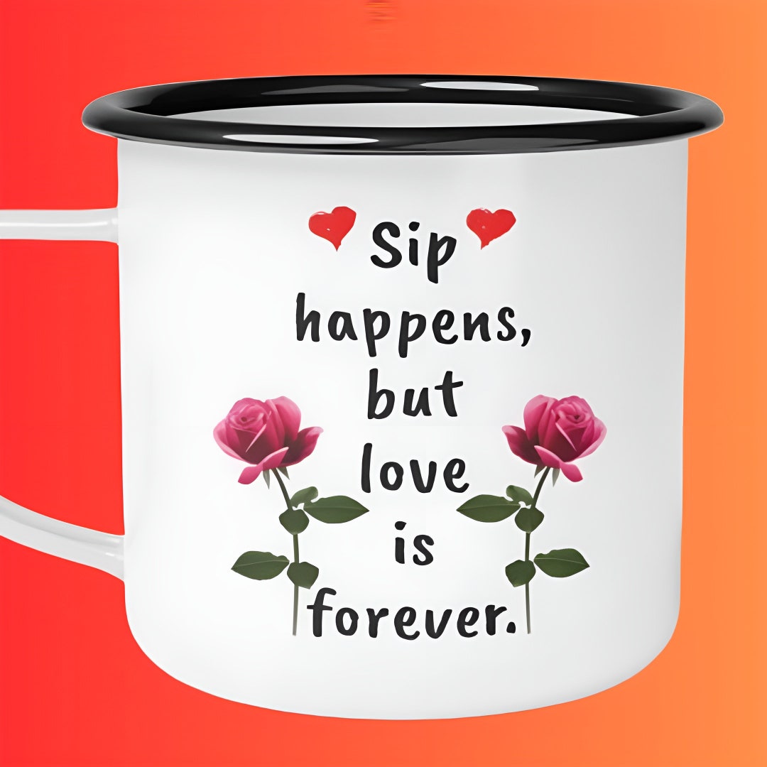 Sip Happens, but Love is Forever Mug, Couple Mug, for Boyfriend, for ...