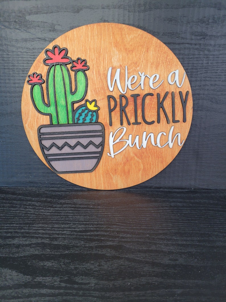 We Are A Prickly Bunch Sign - Etsy