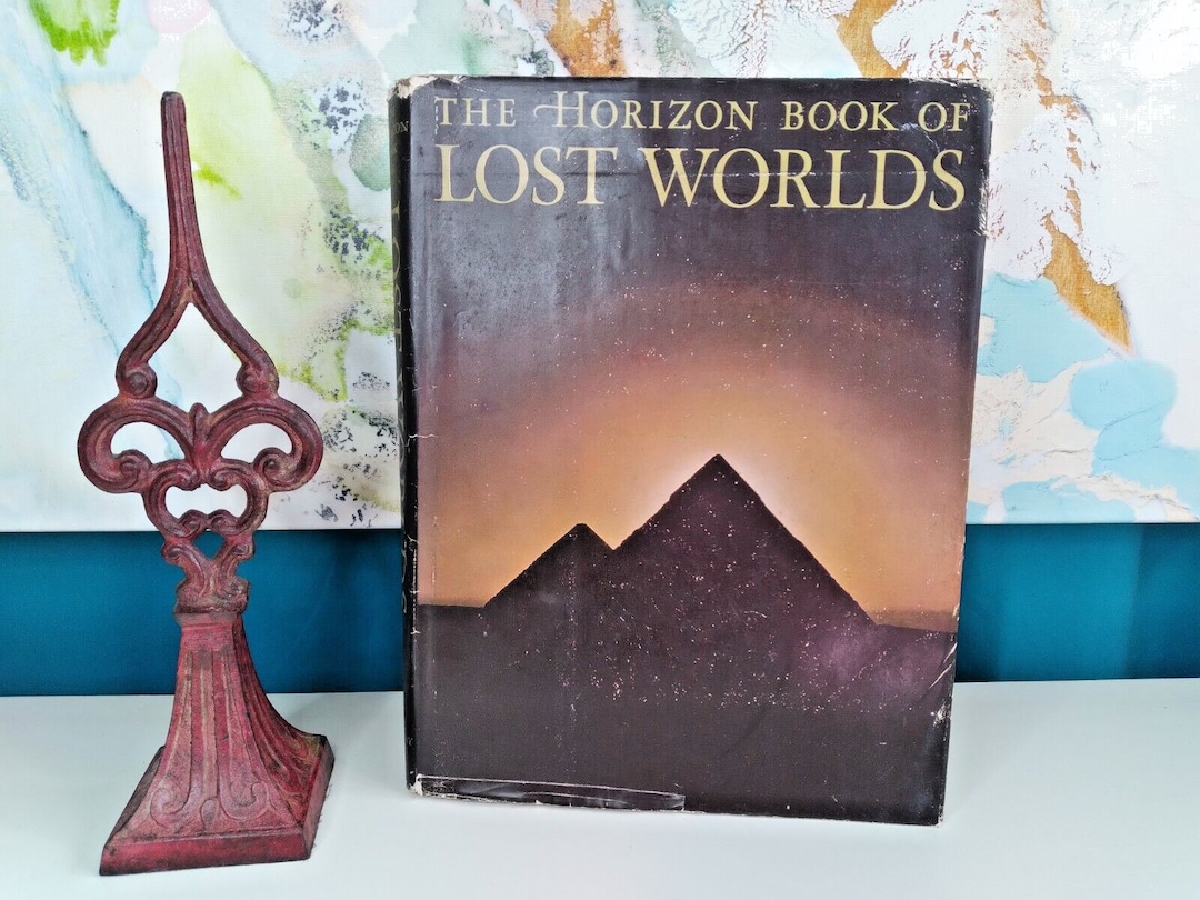 The Horizon Book of Lost Worlds 1962 Hardcover DJ American Heritage ...