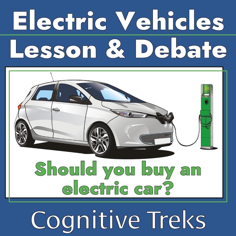 Electric Cars (vehicles) Lesson and Investigative Debate | Energy and ...