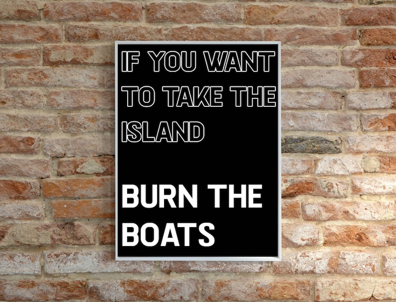 Burn the Boats Poster Unique Print | Wall Art | Stoic Motivational Commitment Poster - Etsy