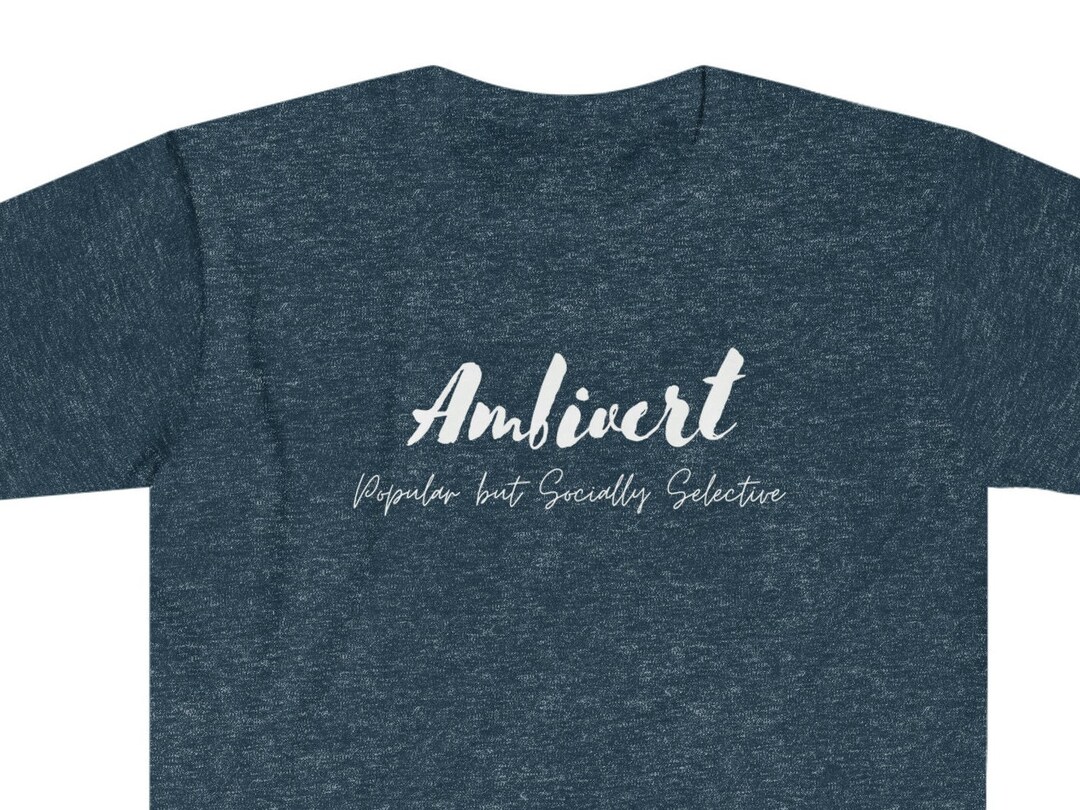Ambivert - Popular but Socially Selective Unisex Softstyle T-shirt - Etsy