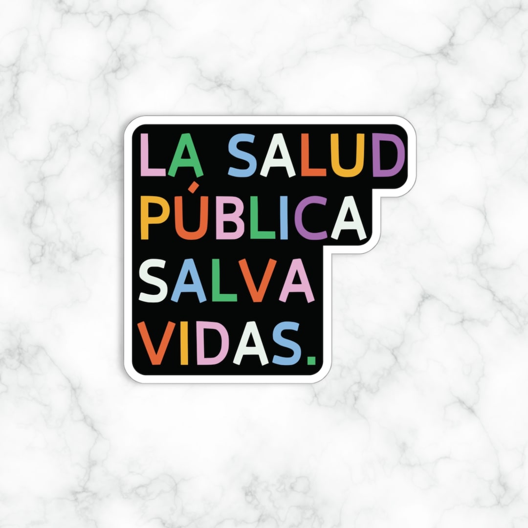 La Salud Pública Salva Vidas, Public Health Saves Lives Sticker, Public ...