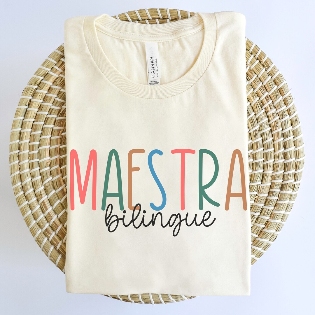 Maestra Bilingue T Shirt, ESL Teacher, Maestra Español, Dual Language ...