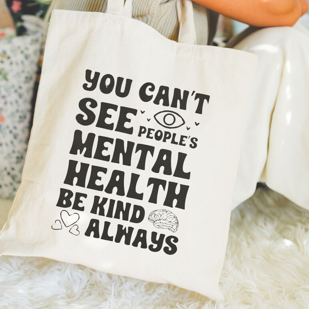 Be Kind Tote Bag, Mental Health Matters, Mental Health Gifts, School ...