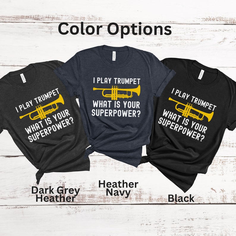 Funny Trumpet Shirt I Play Trumpet What is Your Superpower Gift for ...