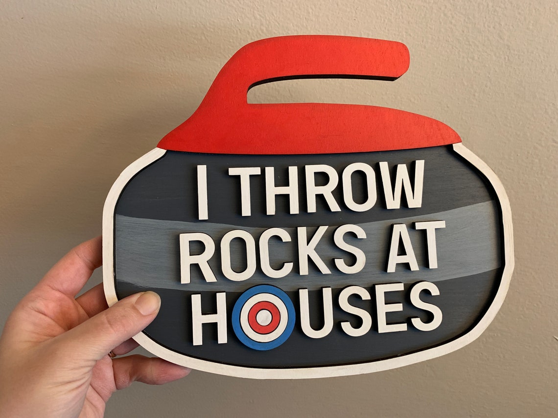 Curling Rock Wood Sign | I Throw Rocks at Houses | Curling Stone Decor ...