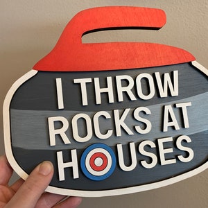Curling Rock Wood Sign | I Throw Rocks at Houses | Curling Stone Decor ...