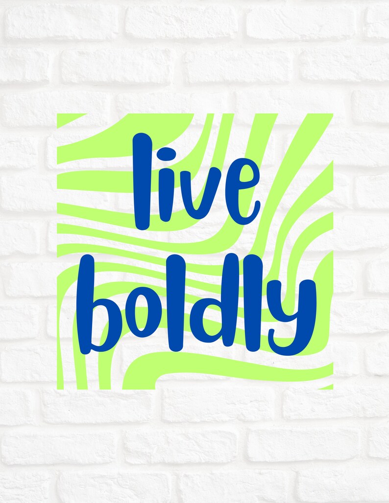 Live Boldly SVG, PNG, PDF Digital Download Printable - Etsy
