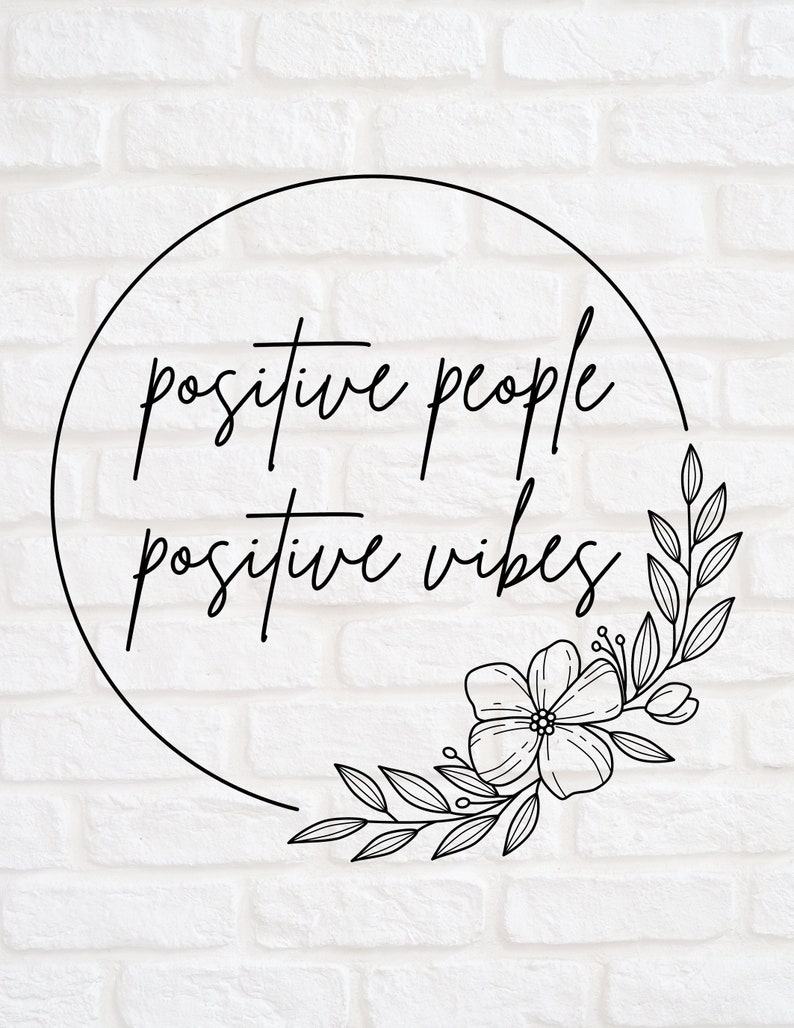 Positive People Positive Vibes SVG, PNG, PDF Digital Download Printable ...