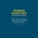 Human Anatomy Coloring Book: 100 Detailed Illustrations and Facts in an ...
