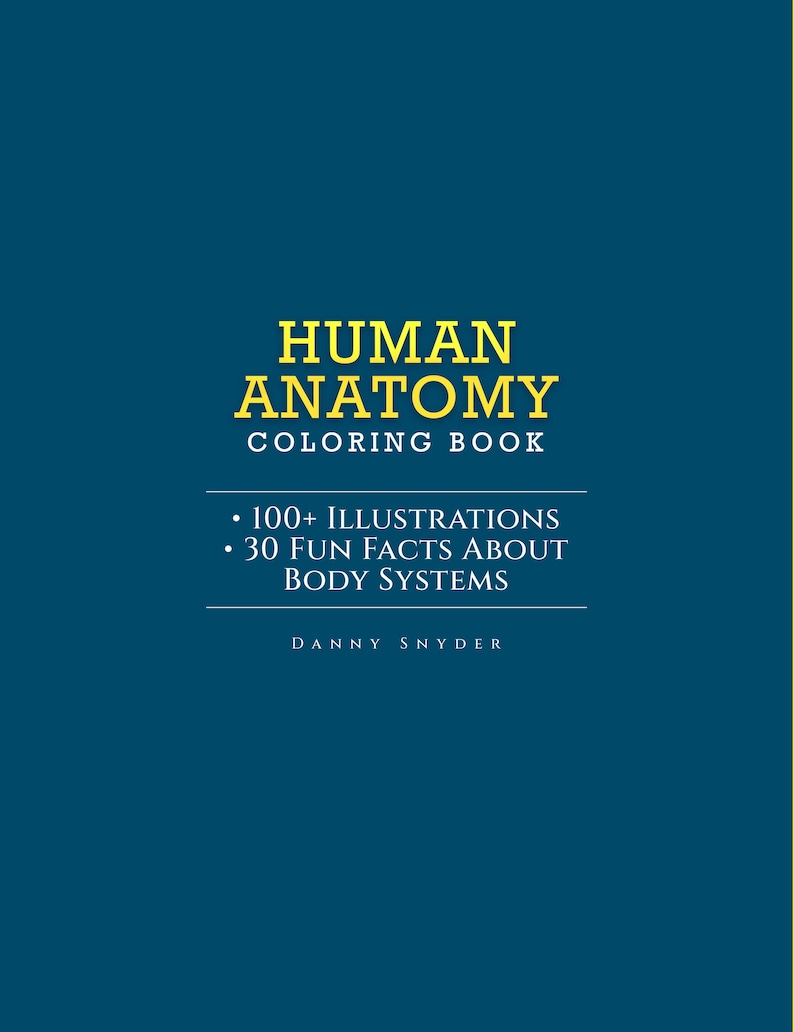 Human Anatomy Coloring Book: 100 Detailed Illustrations and Facts in an ...