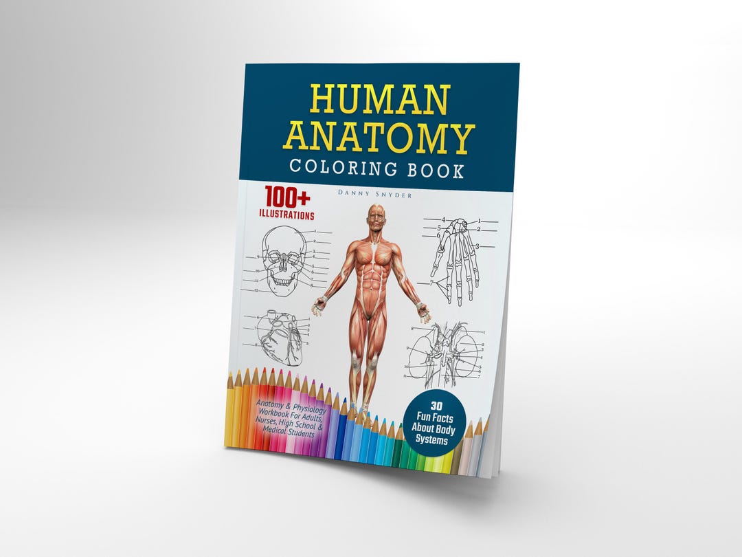 Human Anatomy Coloring Book: 100 Detailed Illustrations and Facts in an ...