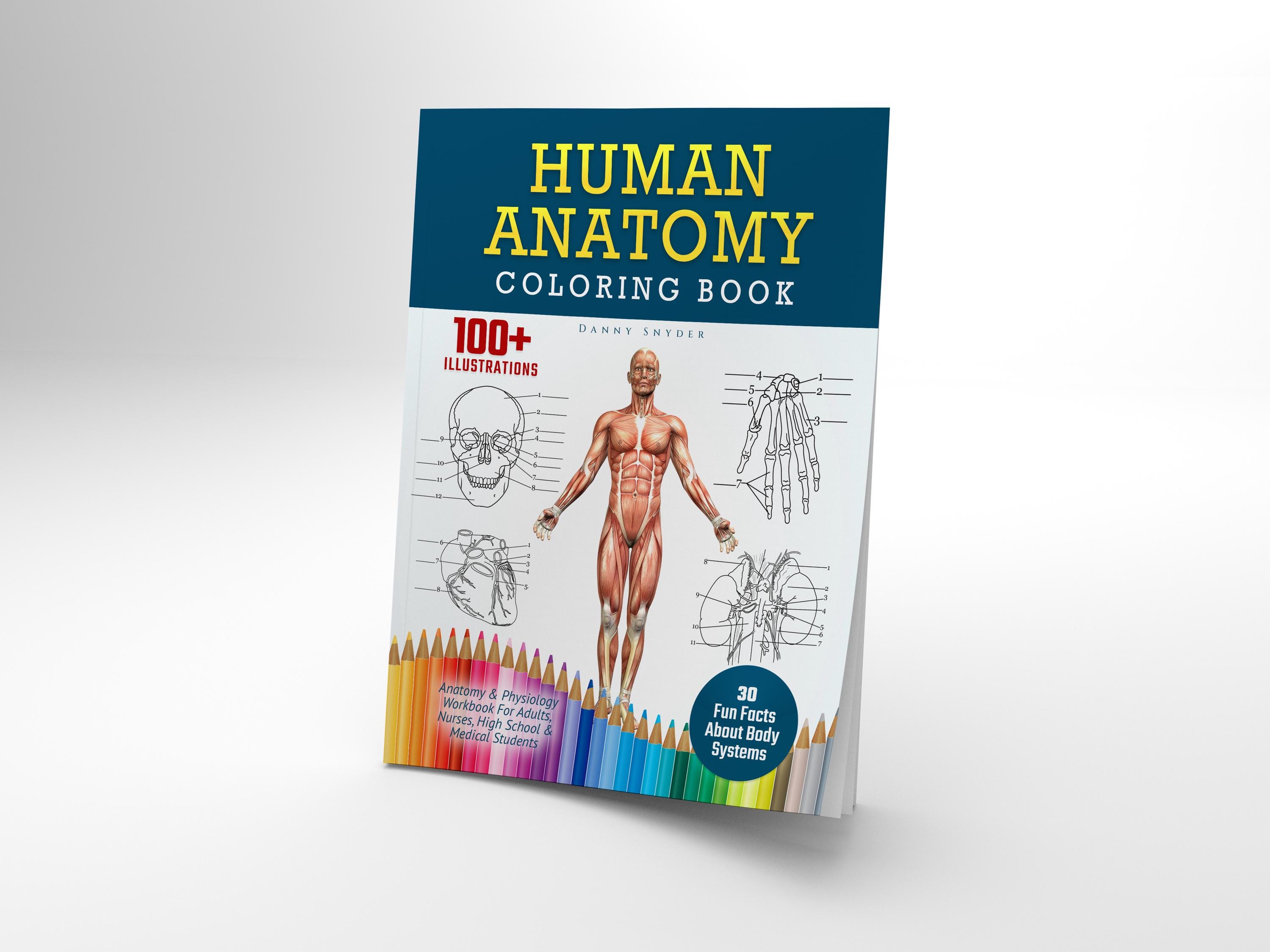 Human Anatomy Coloring Book: 100 Detailed Illustrations and Facts in an ...