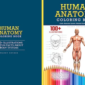 Human Anatomy Coloring Book: 100 Detailed Illustrations and Facts in an ...