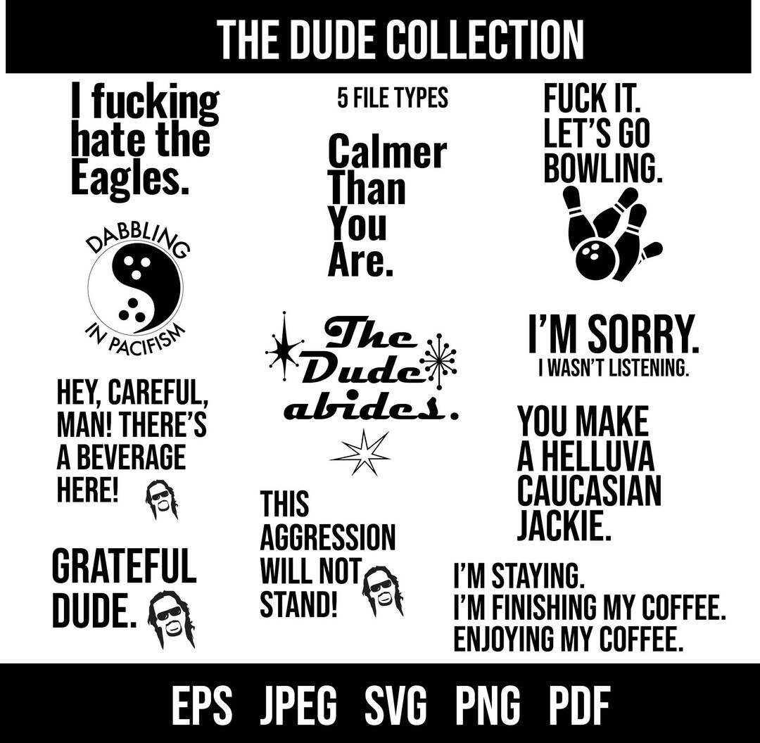 Dude Collection, the Dude Abides, Duderino, Dude, Cult Movie, Walter ...