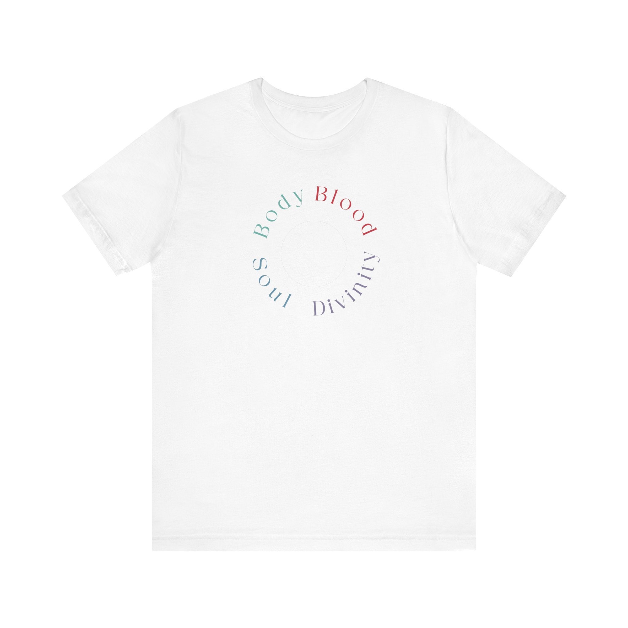 Body, Blood, Soul, and Divinity Shirt, Eucharist Shirts, Eucharistic ...