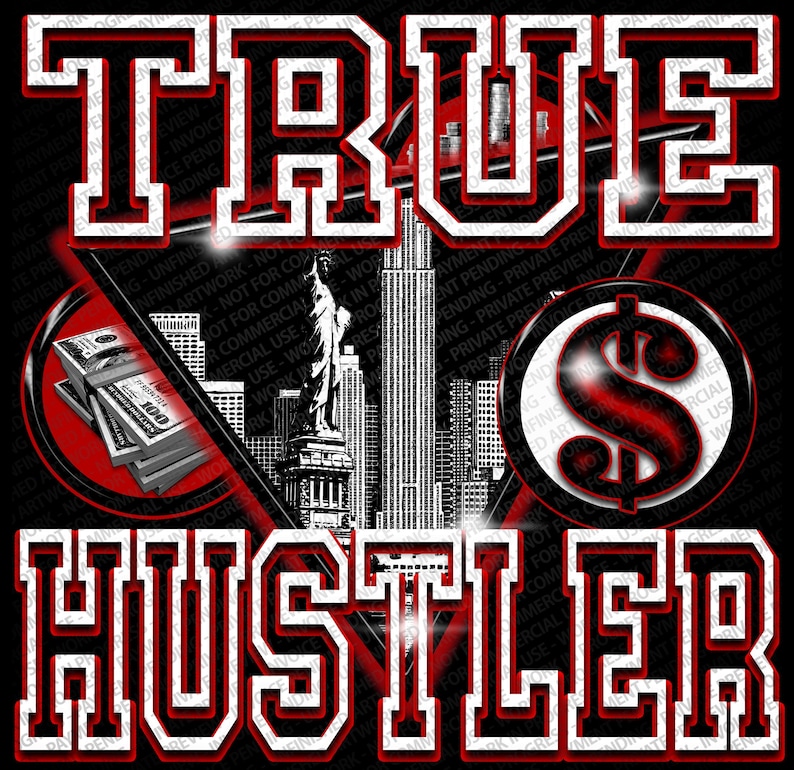 TRUE HUSTLER Design, Urban Design, Hustle Design, Inspirational Design ...