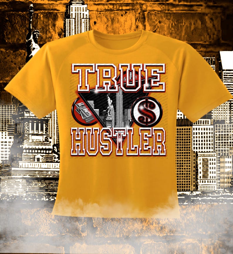 TRUE HUSTLER Design, Urban Design, Hustle Design, Inspirational Design ...