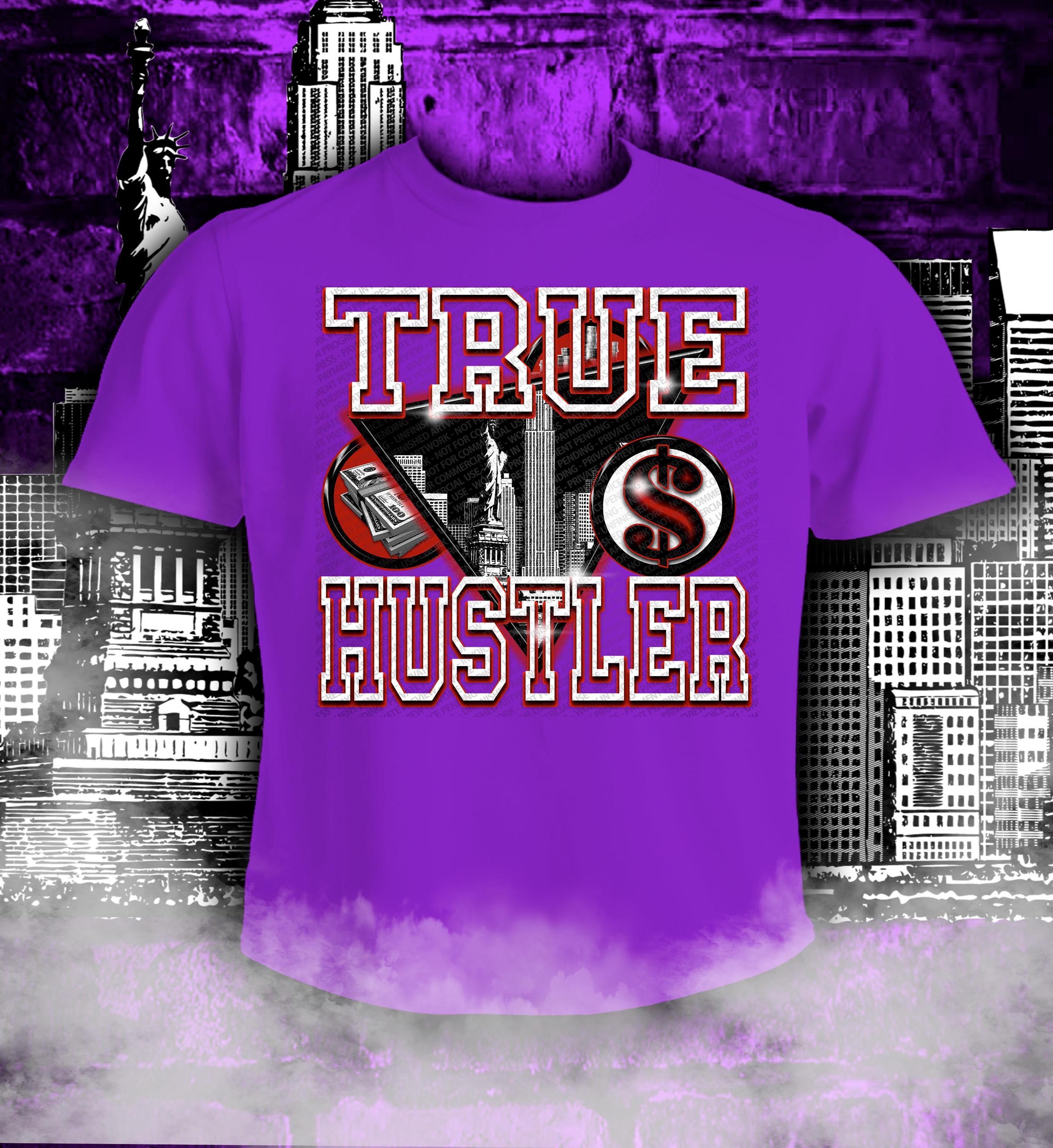 TRUE HUSTLER Design, Urban Design, Hustle Design, Inspirational Design ...
