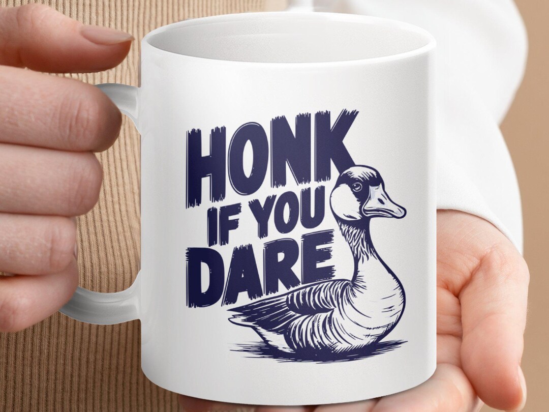 Funny Honk If You Dare Duck Mug, 12oz 15oz Insulated Camping Options ...