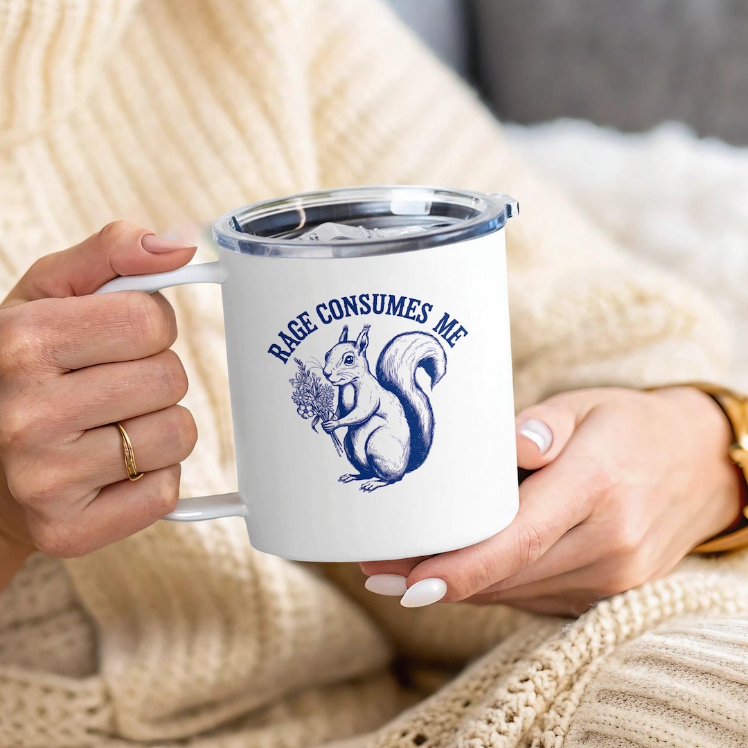 Funny Squirrel Coffee Mug, Rage Consumes Me Mug, Gift for Animal Lovers ...