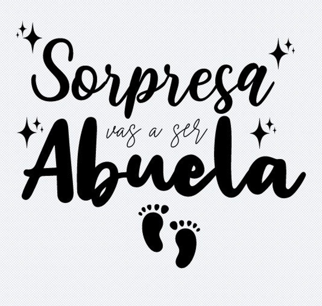 Sorpresa Vas a Ser Abuelas Svg Digital Downland Baby Announcement in ...