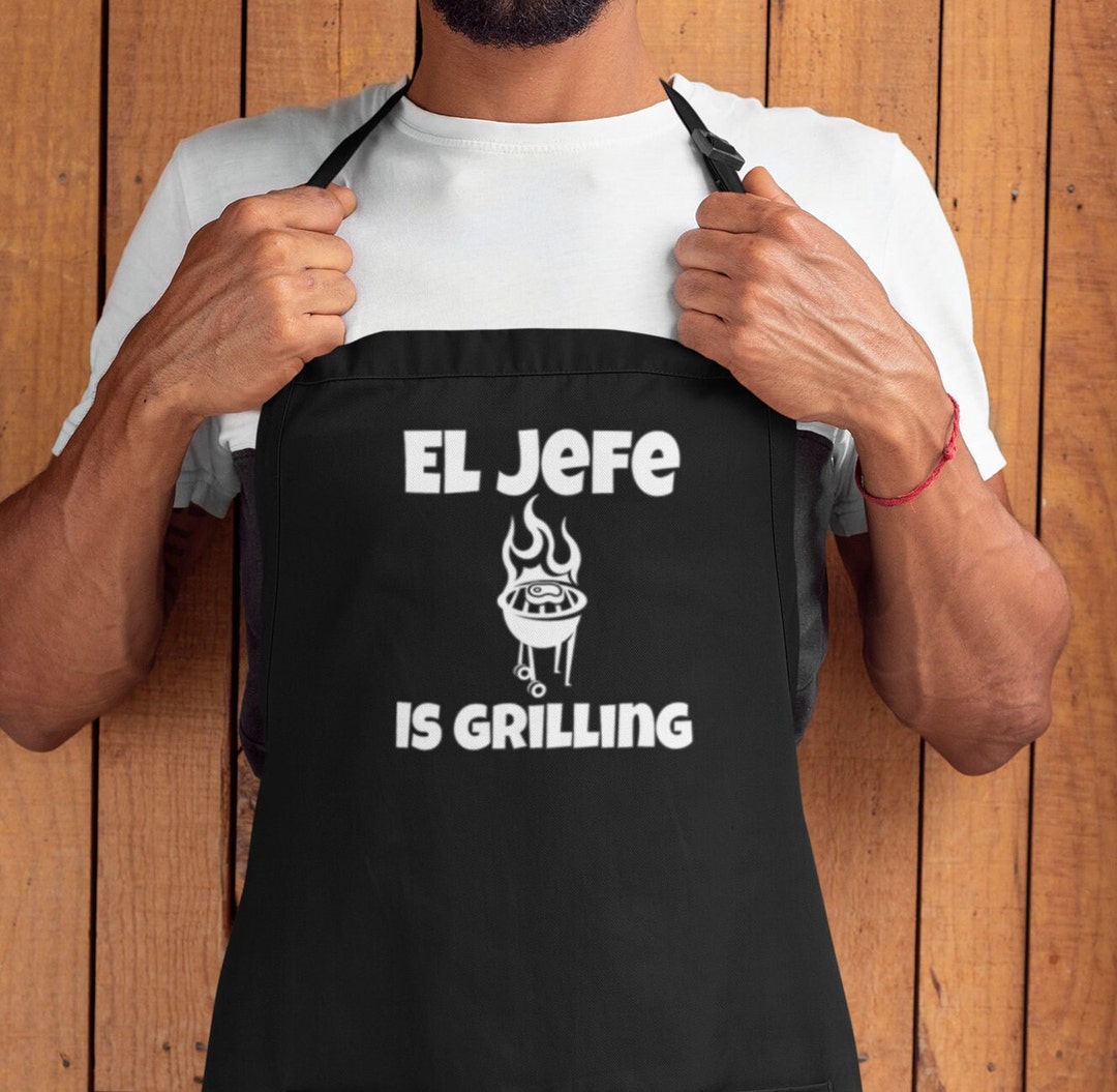 El Jefe is Grilling Apron Fathers Day BBQ Gifts Cholo the Boss Gift for ...