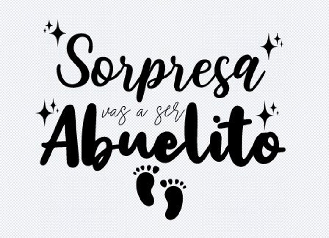 Sorpresa Vas a Ser Abuelito Svg Digital Downland Baby Announcement in ...