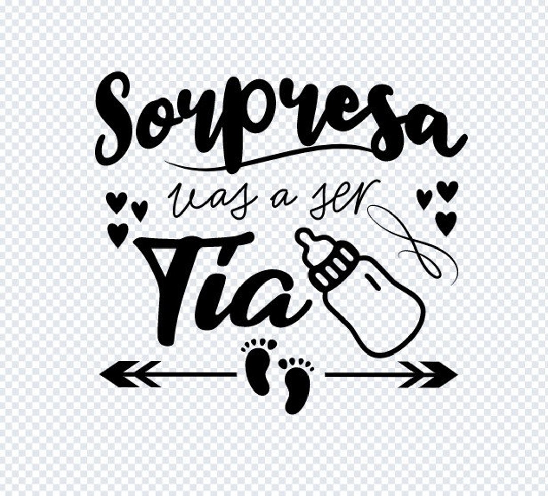 Sorpresa Vas a Ser Tia Svg Digital Downland Baby Announcement in ... Sorpresa Vas a Ser Tia Svg Digital Downland Baby Announcement in ...
