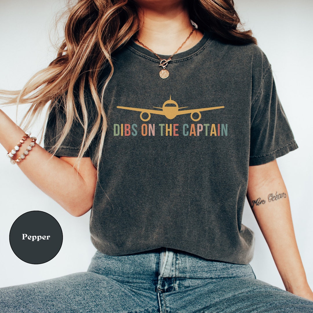 Dibs on the Captain Shirt, Captain Pilot Wife Shirt, Pilot Girlfriend ...