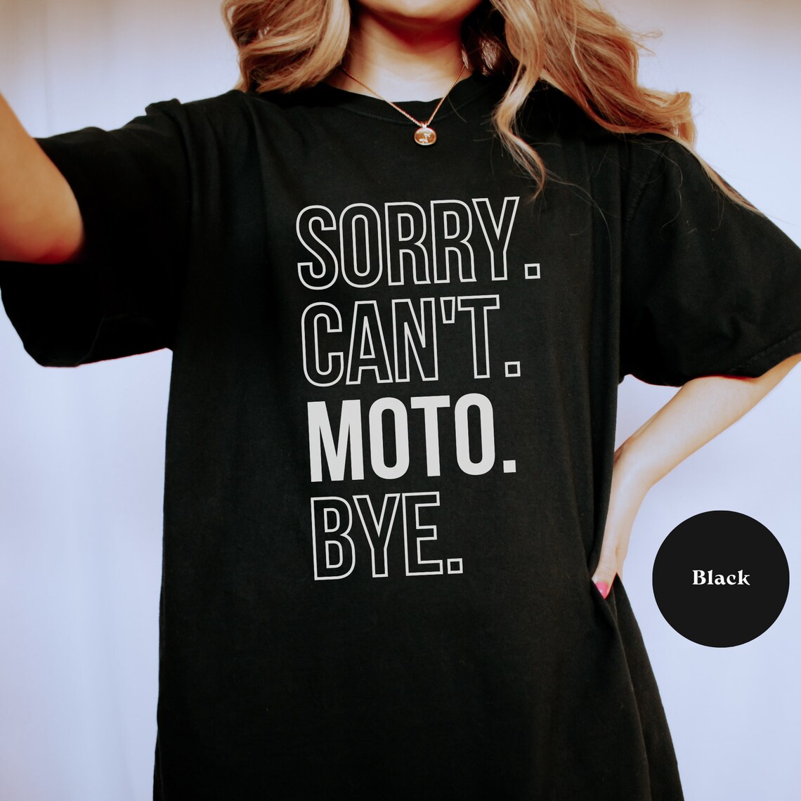 Sorry Can't Moto Bye Comfort Colors Shirt, Funny Motocross T-shirt ...