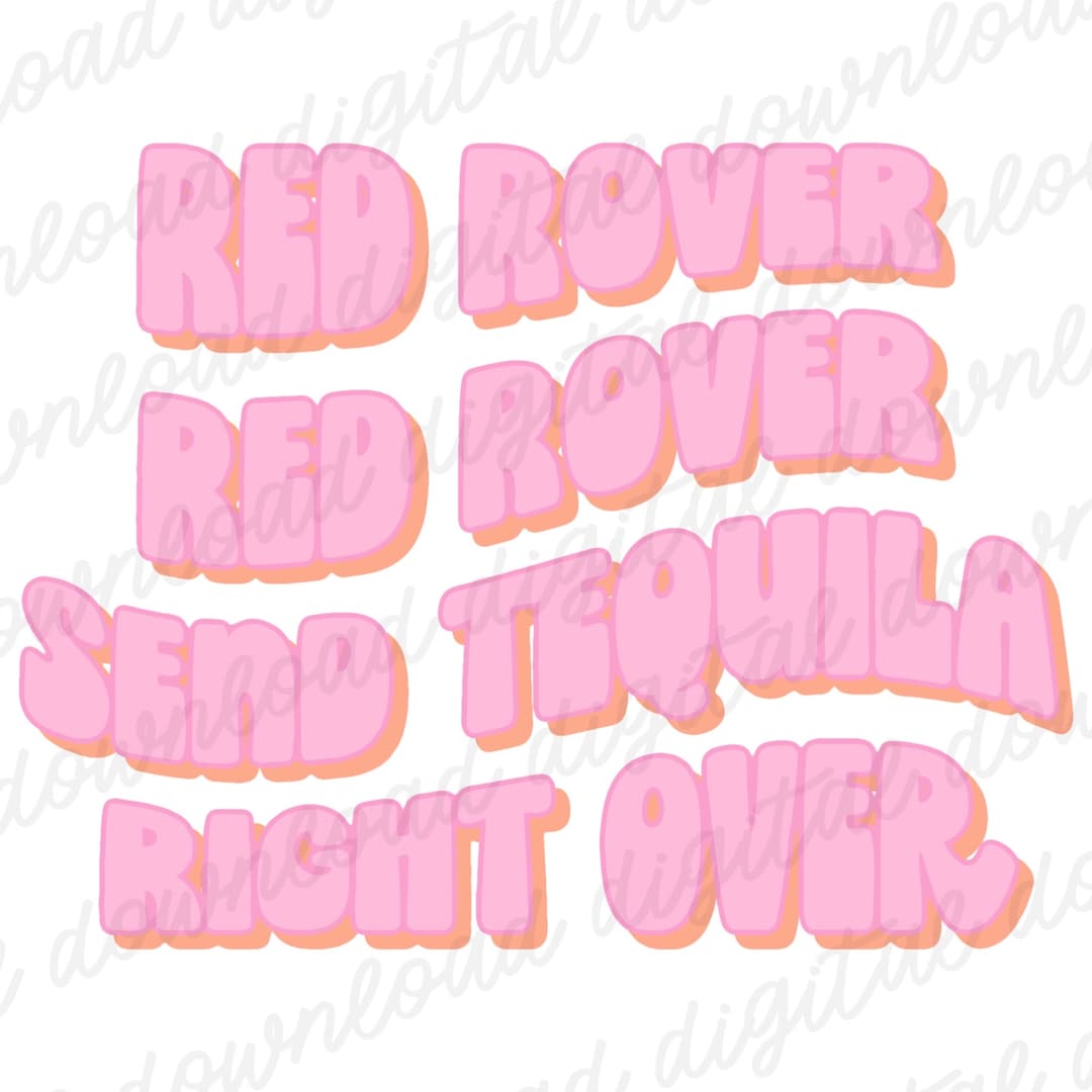 Red Rover Send Tequila Right Over PNG Sublimation Digital Download - Etsy
